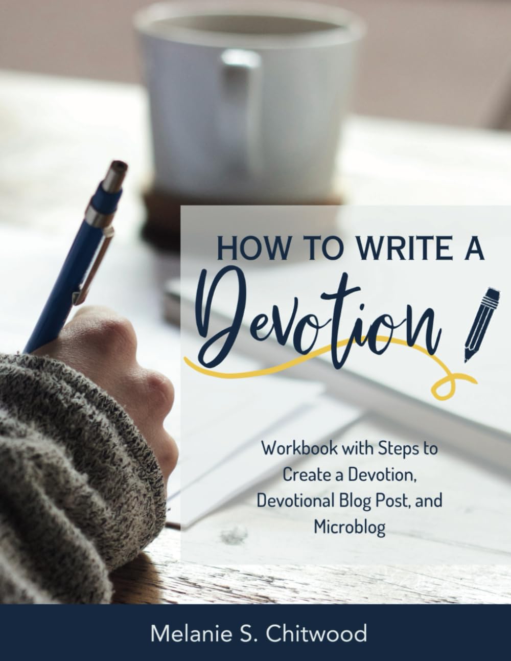 How to Write a Devotion: Workbook with Steps to Complete a Devotion or ...