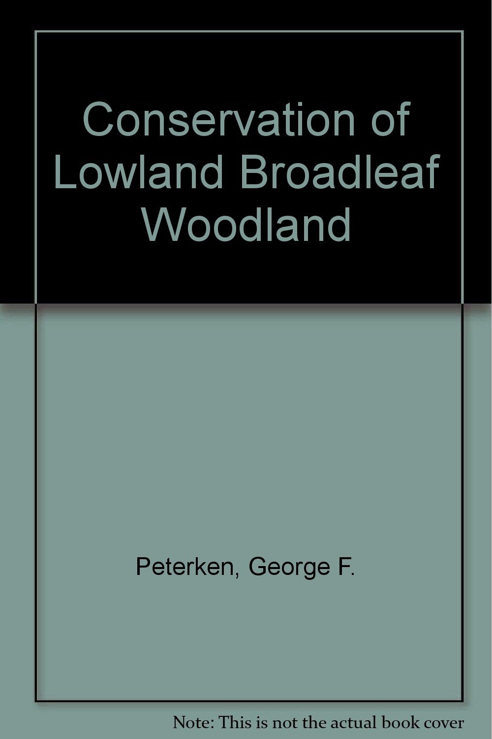 Amazon.co.jp: Conservation of Lowland Broadleaf Woodland : Peterken ...