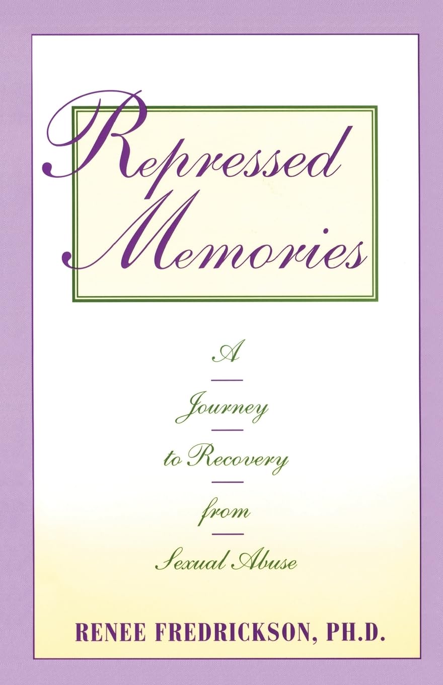 Repressed Memories: A Journey to Recovery from Sexual Abuse (Fireside ...