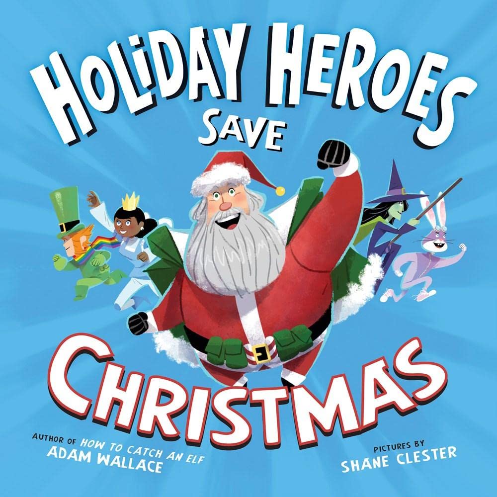 Amazon.com: The Holiday Heroes Save Christmas: A Silly Holiday ...