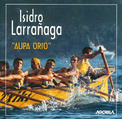 Amazon.co.jp: Aupa Orio : Isidro Larrañaga: Digital Music