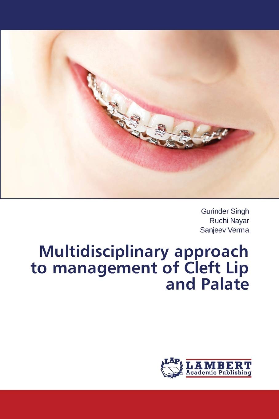 Multidisciplinary approach to management of Cleft Lip and Palate: Singh ...