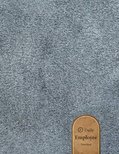 Daily Employee Time Log: Hourly Log Book Worked Tracker Employee ...