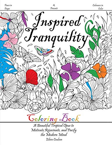 Inspired Tranquility Coloring Book: A Beautiful Tropical Opus to ...