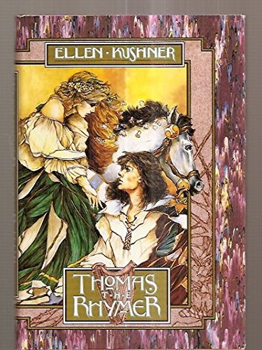 Thomas The Rhymer First Cloth Edition: Ellen Kushner: Amazon.com: Books