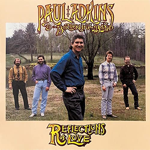 Amazon.com: Reflections Of Love : Paul Adkins & The Borderline Band ...