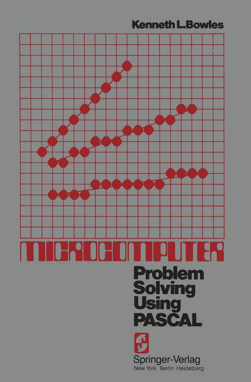 Microcomputer: Problem Solving Using PASCAL (Springer Study Edition ...