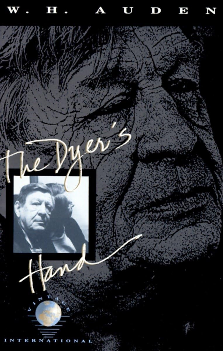 Amazon.com: The Dyer's Hand and Other Essays: 9780679724841: Auden, W ...