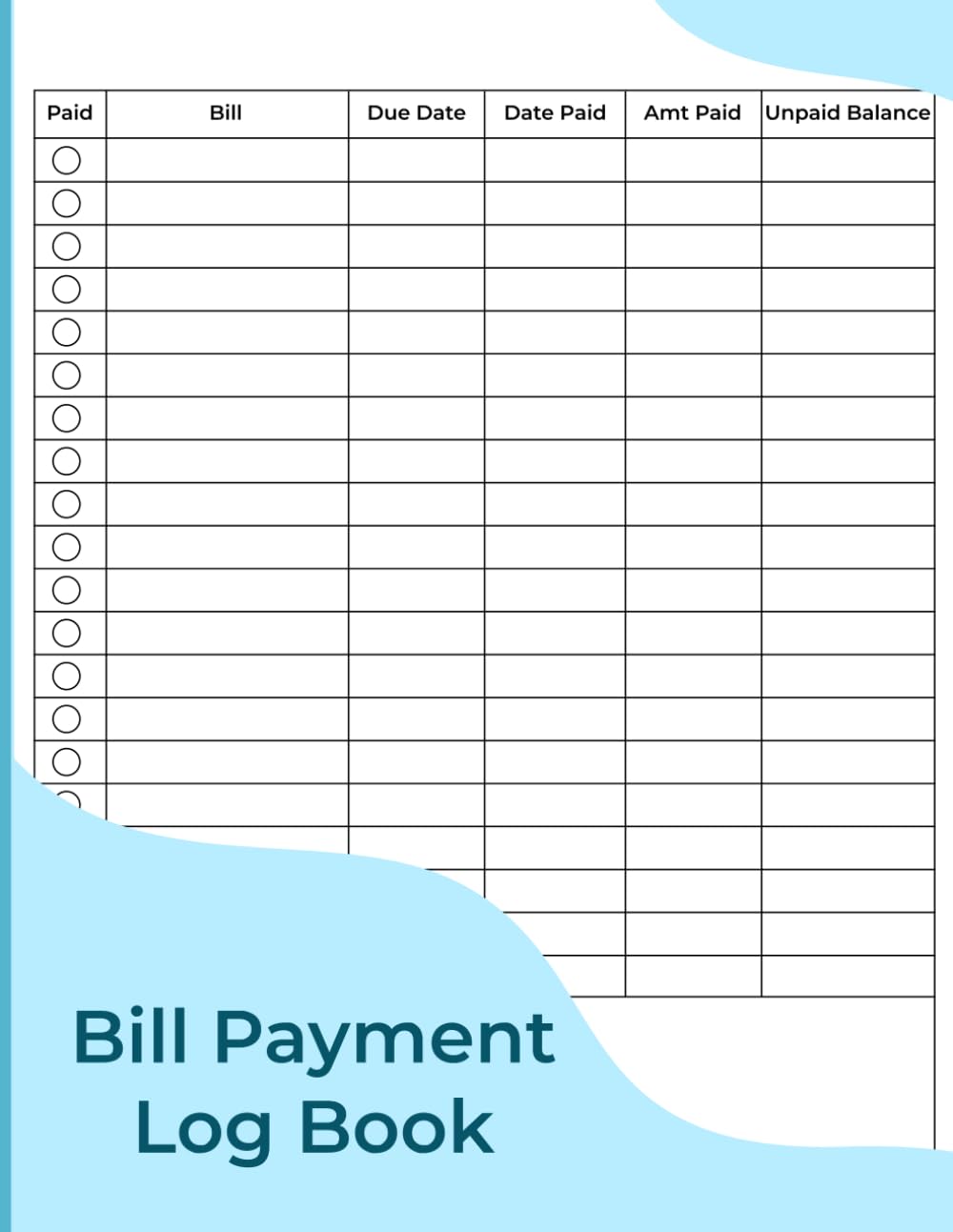 Monthly Bill Payment Log Book for Financial Budgeting: Bill Tracker and ...