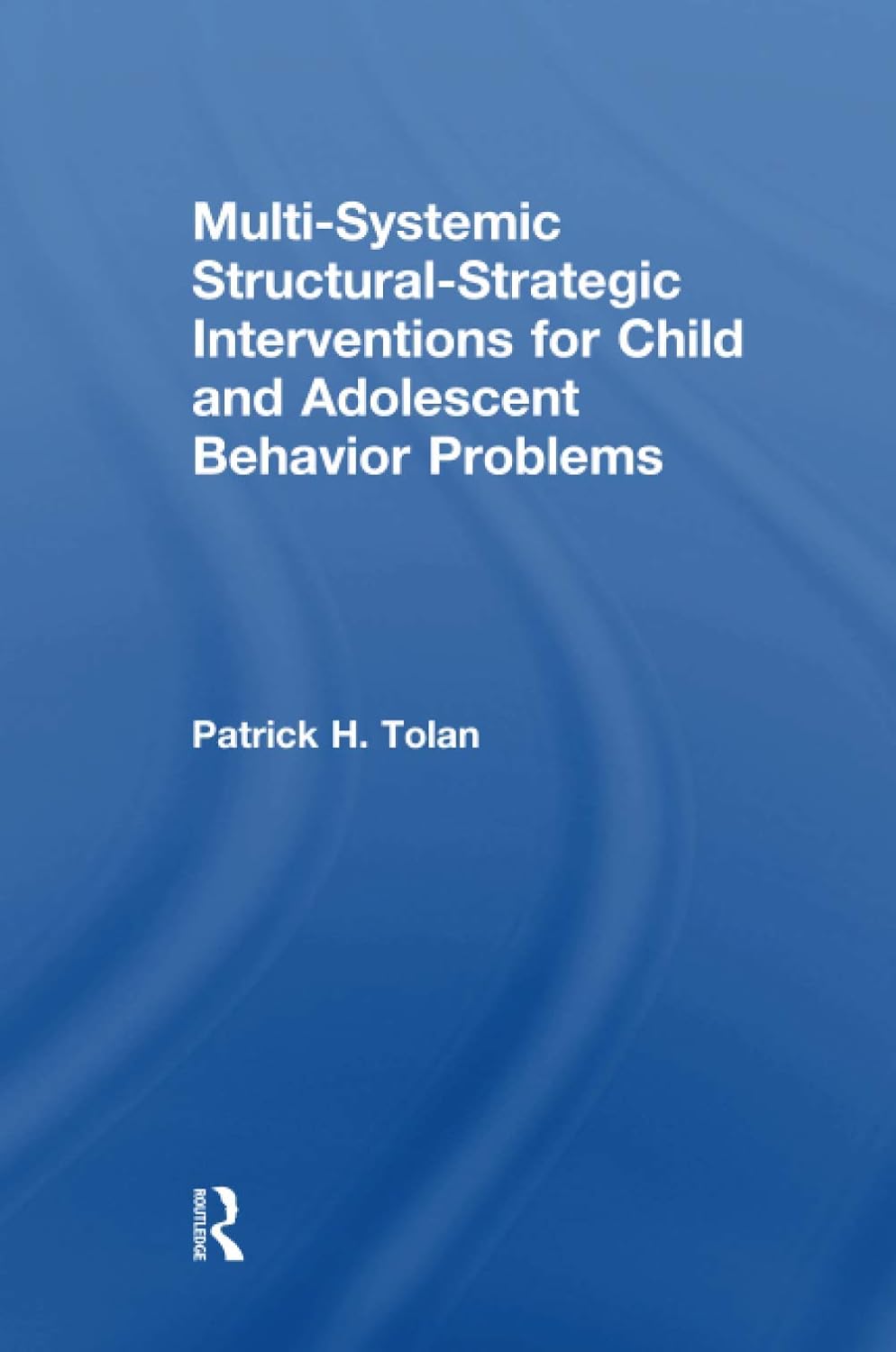 Multi-Systemic Structural-Strategic Interventions for Child and ...