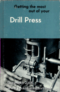 Getting the Most Out of Your Drill Press: Delta Power Tool -: Amazon ...