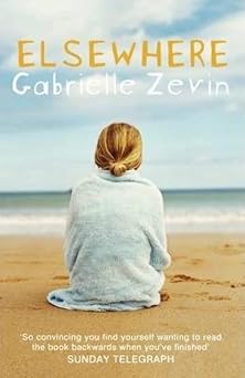 Elsewhere: Amazon.co.uk: Gabrielle Zevin: 9780747577201: Books