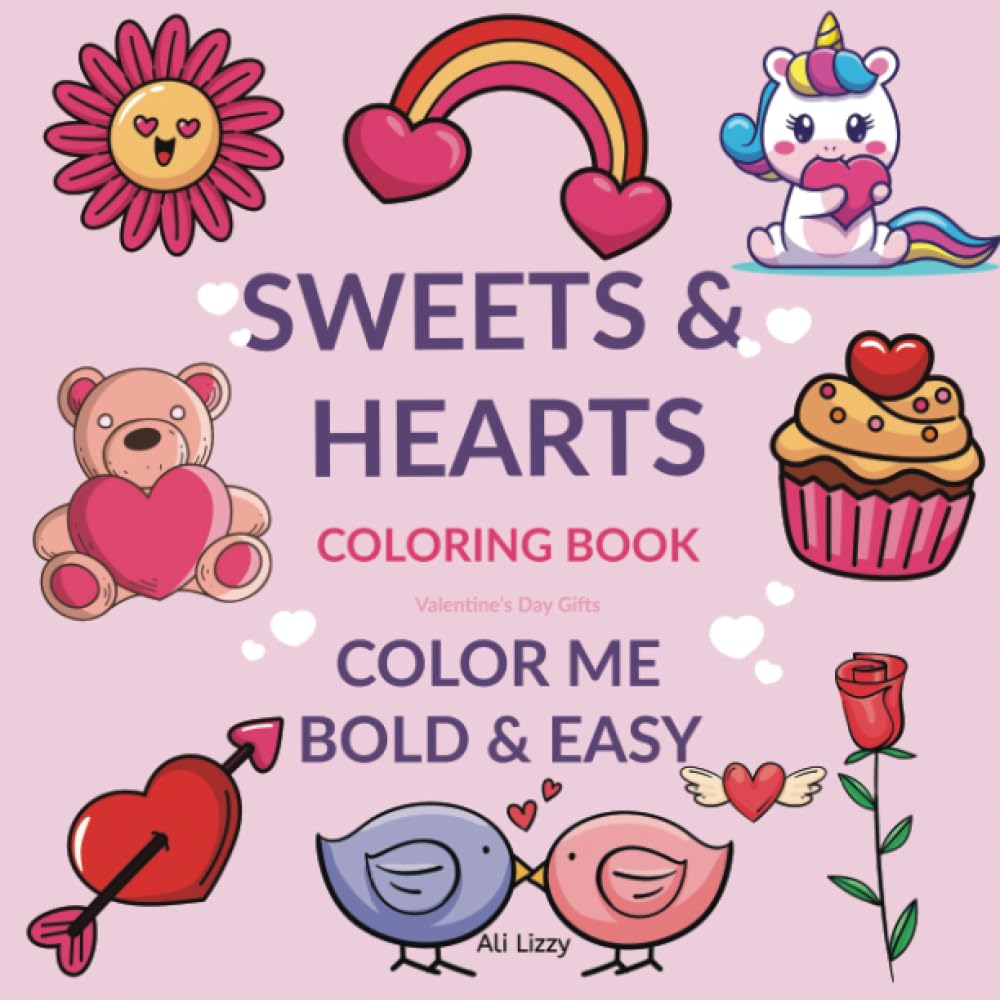 Sweets and Hearts Coloring Book: Valentine's Day Gifts Color Me Bold ...