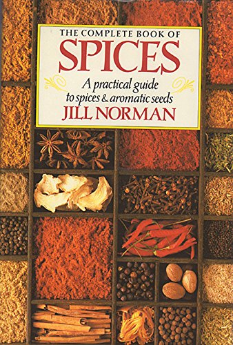 Buy The Complete Book of Spices: A Practical Guide to Spices and ...