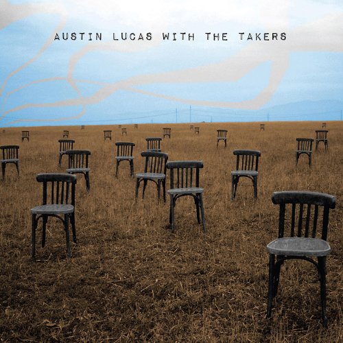 Amazon.com: Austin Lucas With The Takers : Austin Lucas, The Takers ...