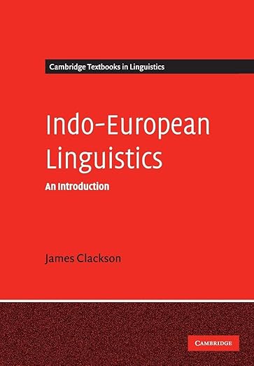 Indo-European Linguistics: An Introduction (Cambridge Textbooks in ...
