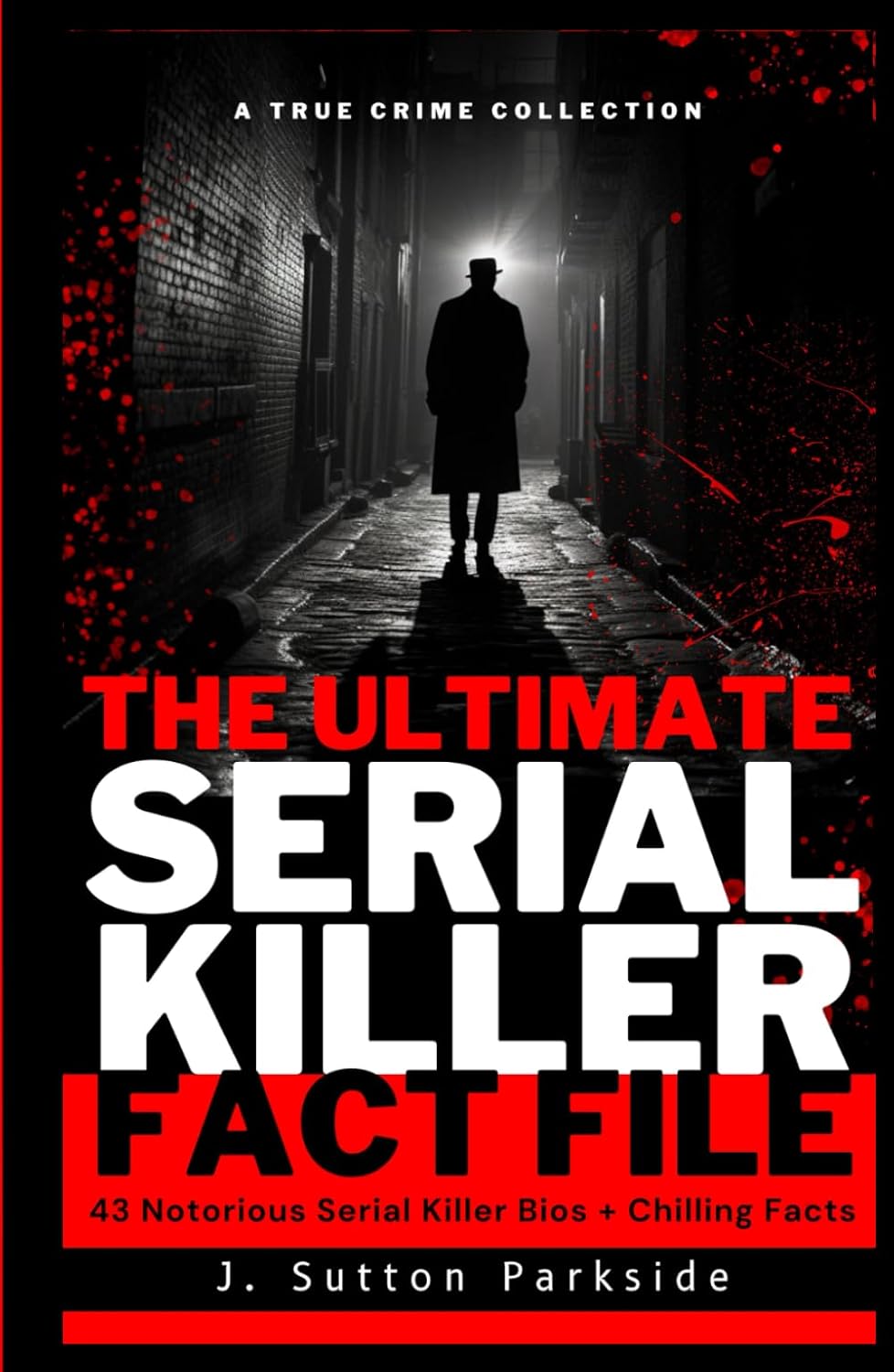 The Ultimate Serial Killer Fact File: Unveiling the Disturbing Truths ...