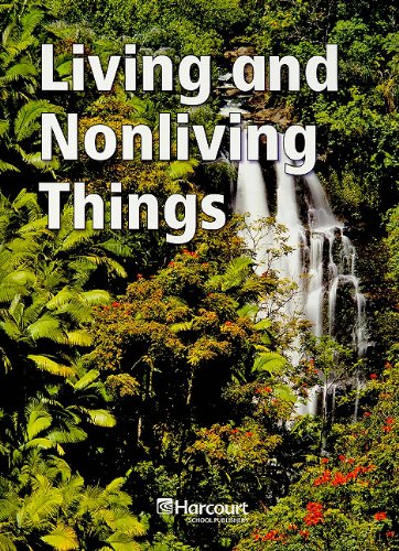 Living / Non-Living Things, Below-Level Reader Grade 2: Harcourt School ...