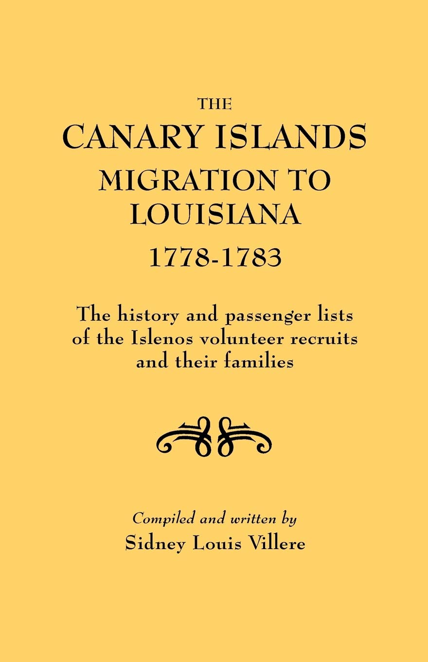 Canary Islands Migration to Louisiana, 1778-1783. the History and ...
