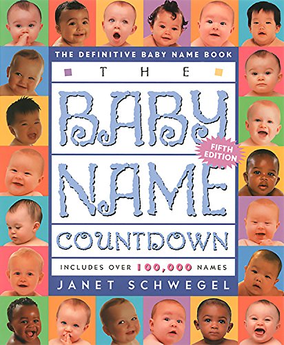 The Baby Name Countdown: The Definitive Baby Name Book: Schwegel, Janet ...