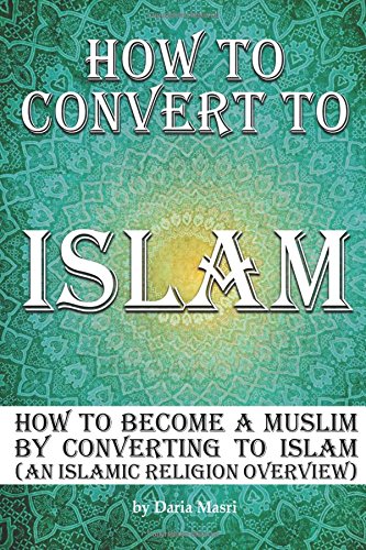 Snapklik.com : How To Convert To Islam: How To Become A Muslim By ...