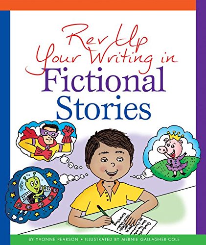 REV Up Your Writing in Fictional Stories : Pearson, Yvonne, Gallagher ...
