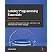 Solidity Programming Essentials: A beginner's guide to build smart contracts for Ethereum and ...