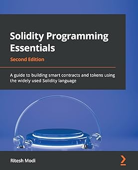 Amazon.com: Solidity Programming Essentials: A guide to building smart contracts and tokens ...