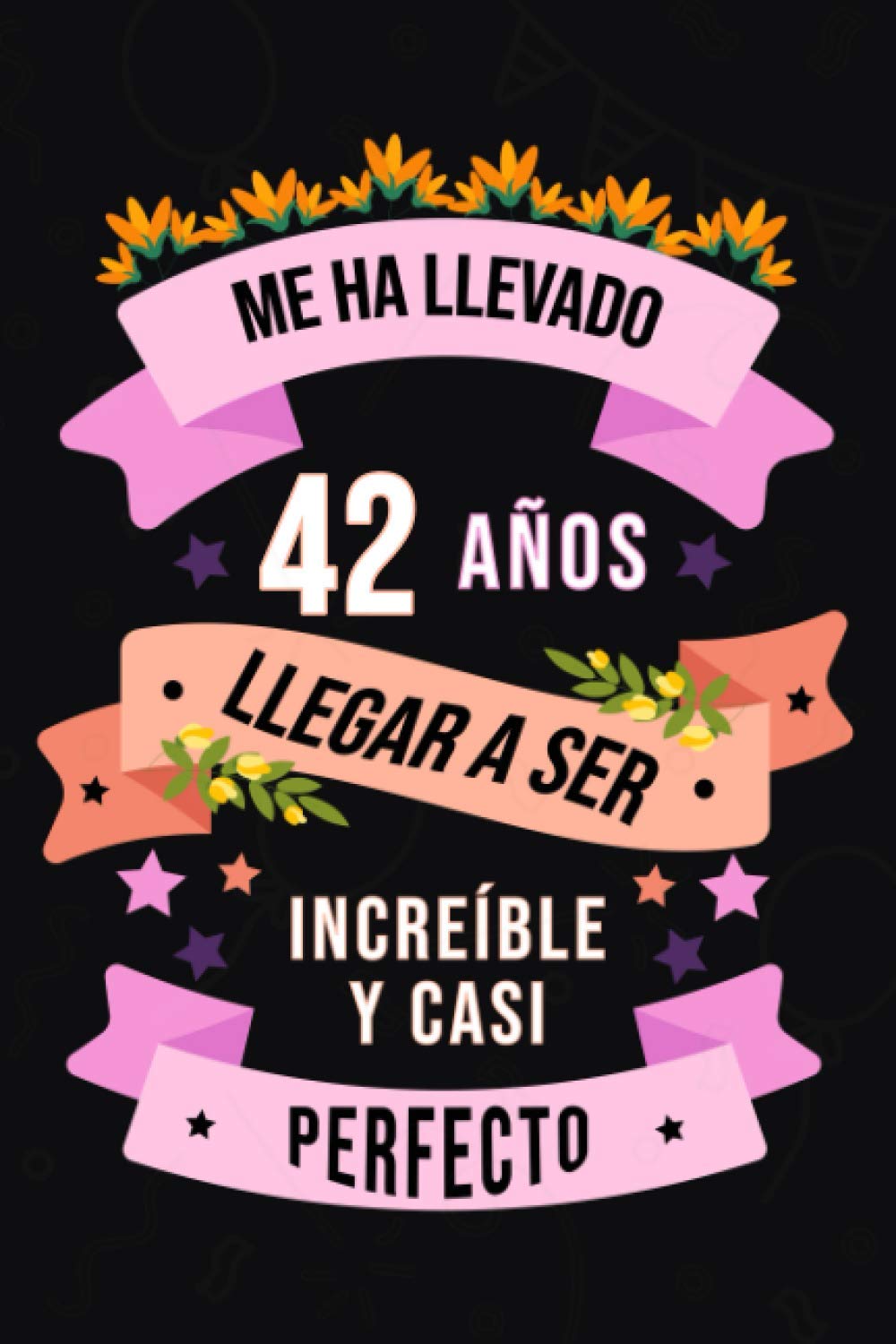 Me Ha Llevado 42 Anos Llegar A Ser Increible Y | Desertcart Sri Lanka