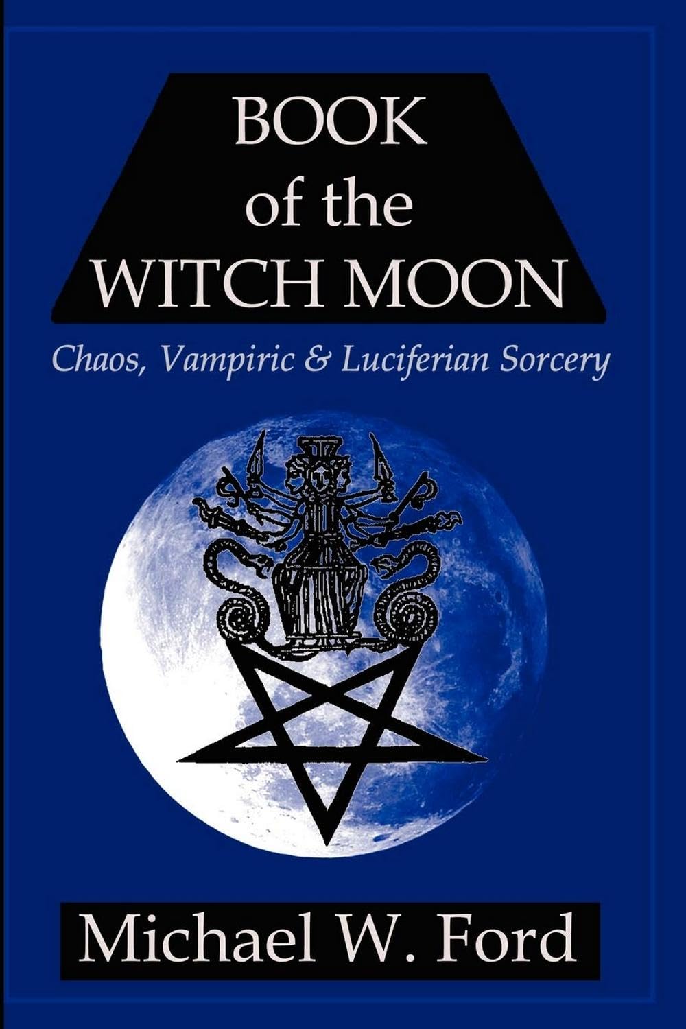 Amazon.com: Book of the Witch Moon: Chaos, Vampiric & Luciferian ...