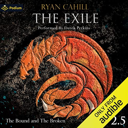 The Exile: The Bound and the Broken, Book 2.5 (Audio Download): Ryan Cahill, Derek Perkins ...