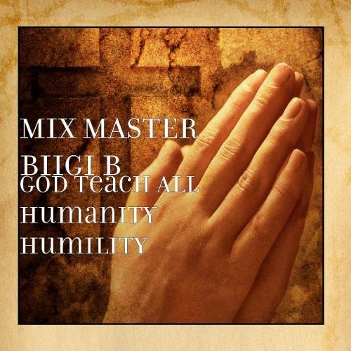 Amazon.com: God Teach All Humanity Humility: CDs & Vinyl