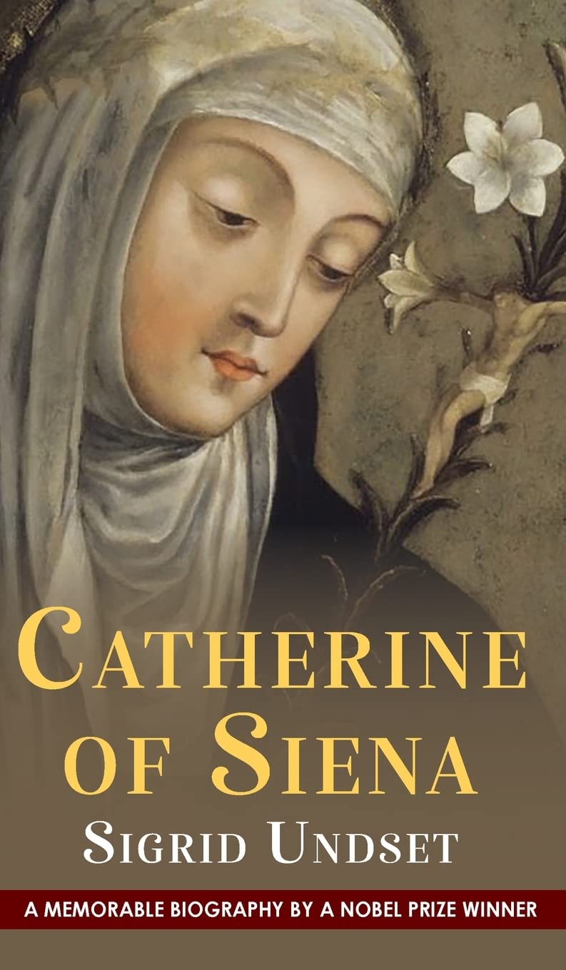 Catherine of Siena: Undset, Sigrid: 9781635619966: Amazon.com: Books