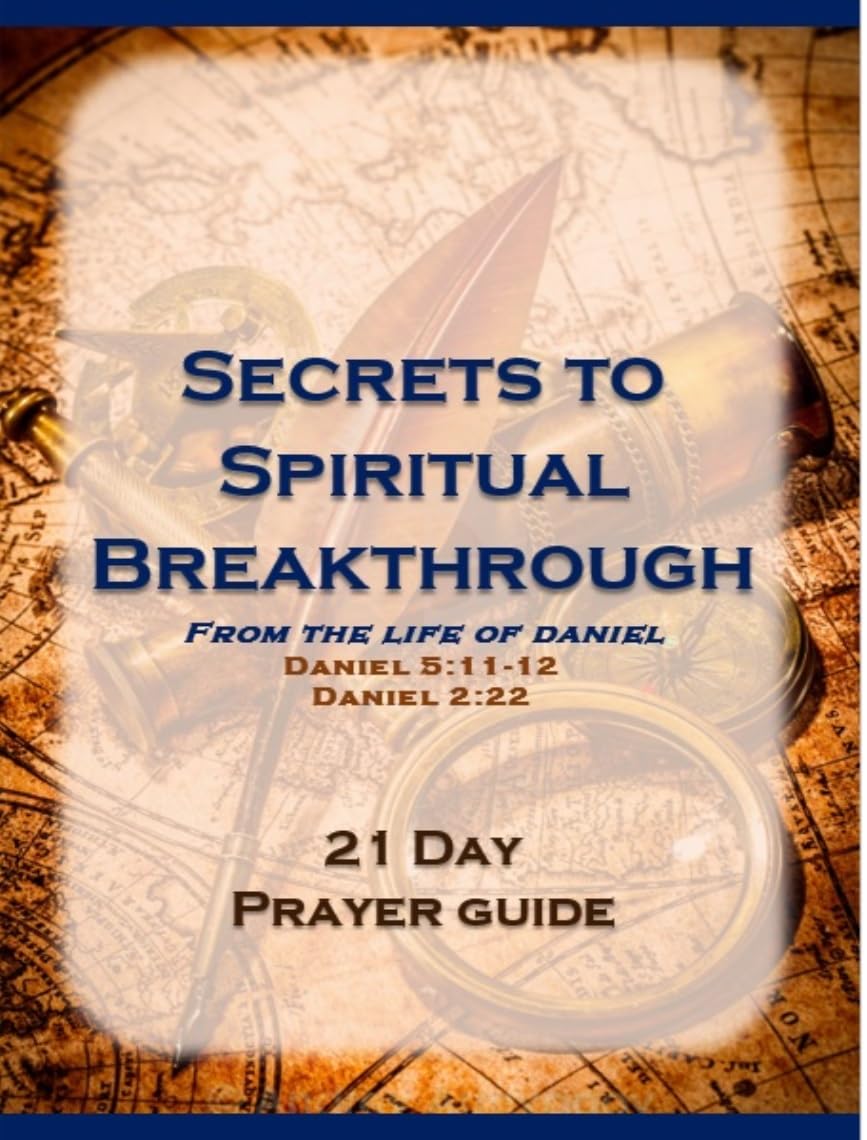 Amazon.com: Secrets to Spiritual Breakthrough from the life of Daniel ...