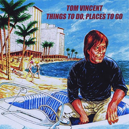 Spiele Things to Do, Places to Go von Tom Vincent auf Amazon Music ab