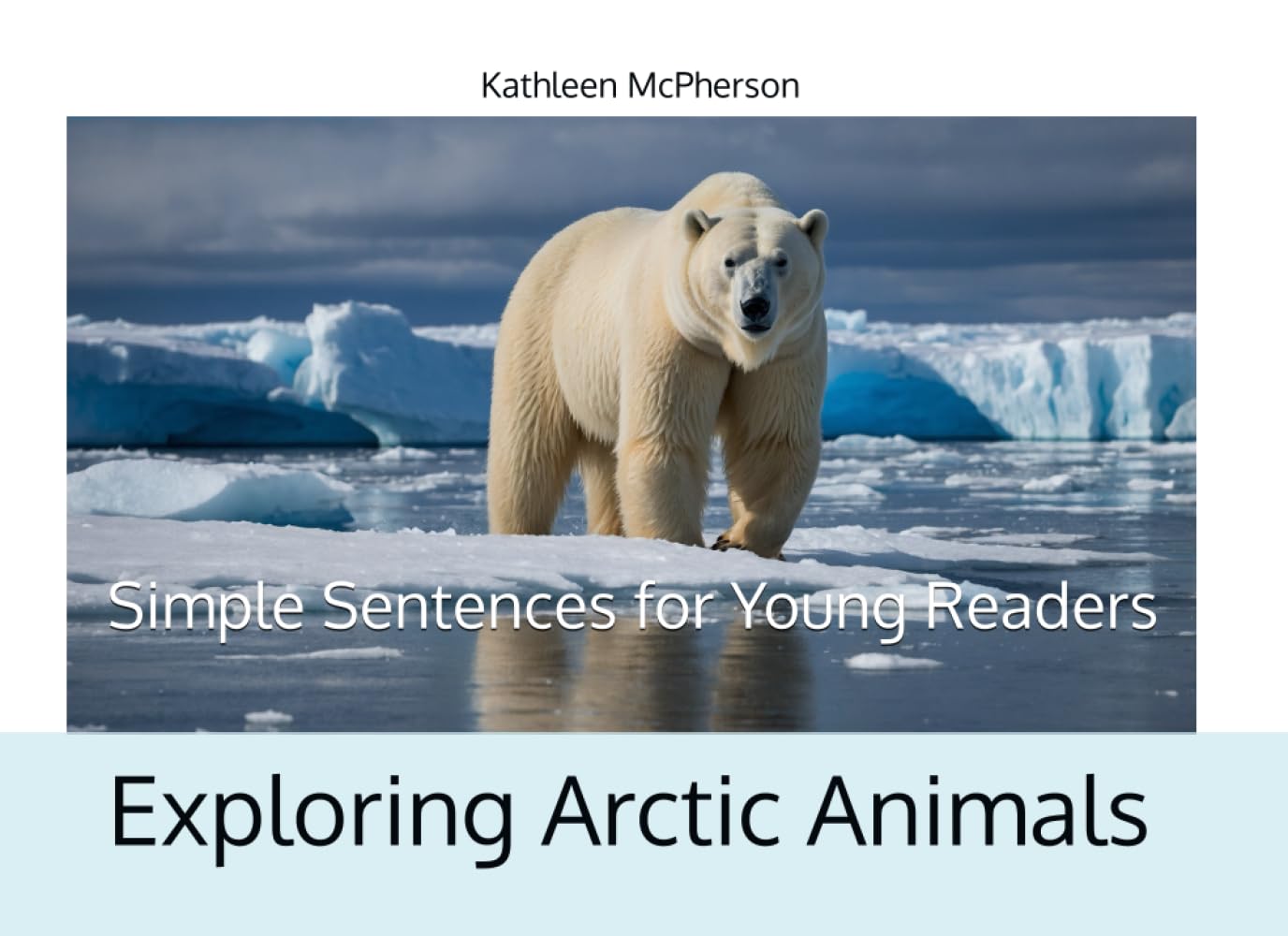 Amazon.com: Exploring Arctic Animals: Simple Sentences for Young ...