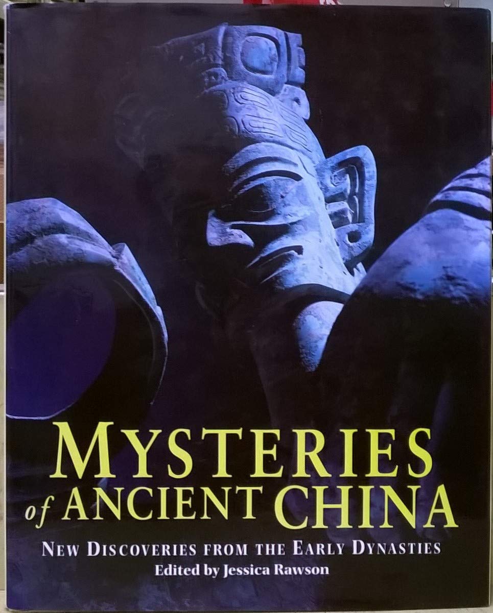 Mysteries of Ancient China: New Discoveries from the Early Dynasties ...