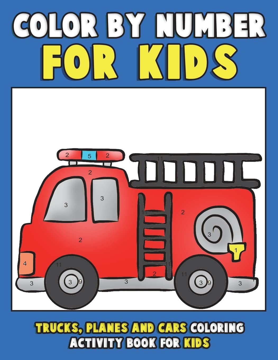 Color by Number for Kids: Trucks, Planes and Cars Coloring Activity ...