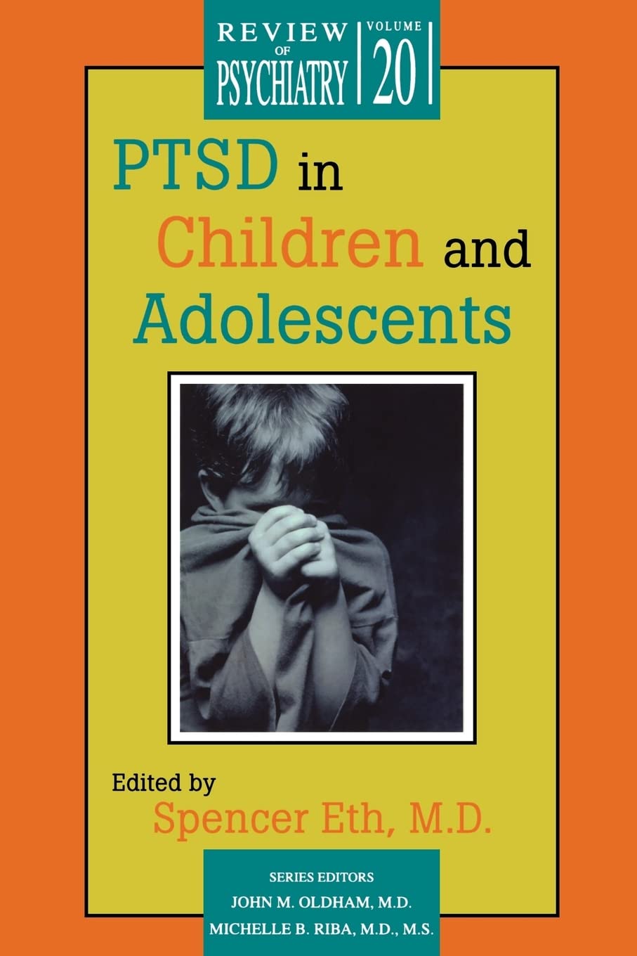 PTSD in Children and Adolescents (Review of Psychiatry): 9781585620265 ...