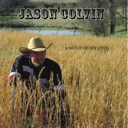 Amazon.com: A Mind of My Own : Jason Colvin: Digital Music