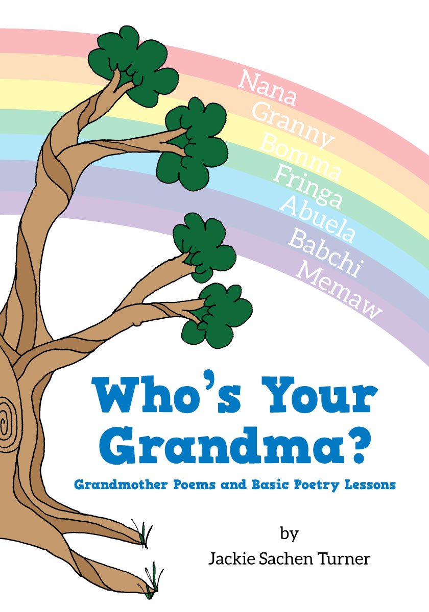 Who's Your Grandma?: A Poetry Collection About Memaws, Nanas, Abuelas ...