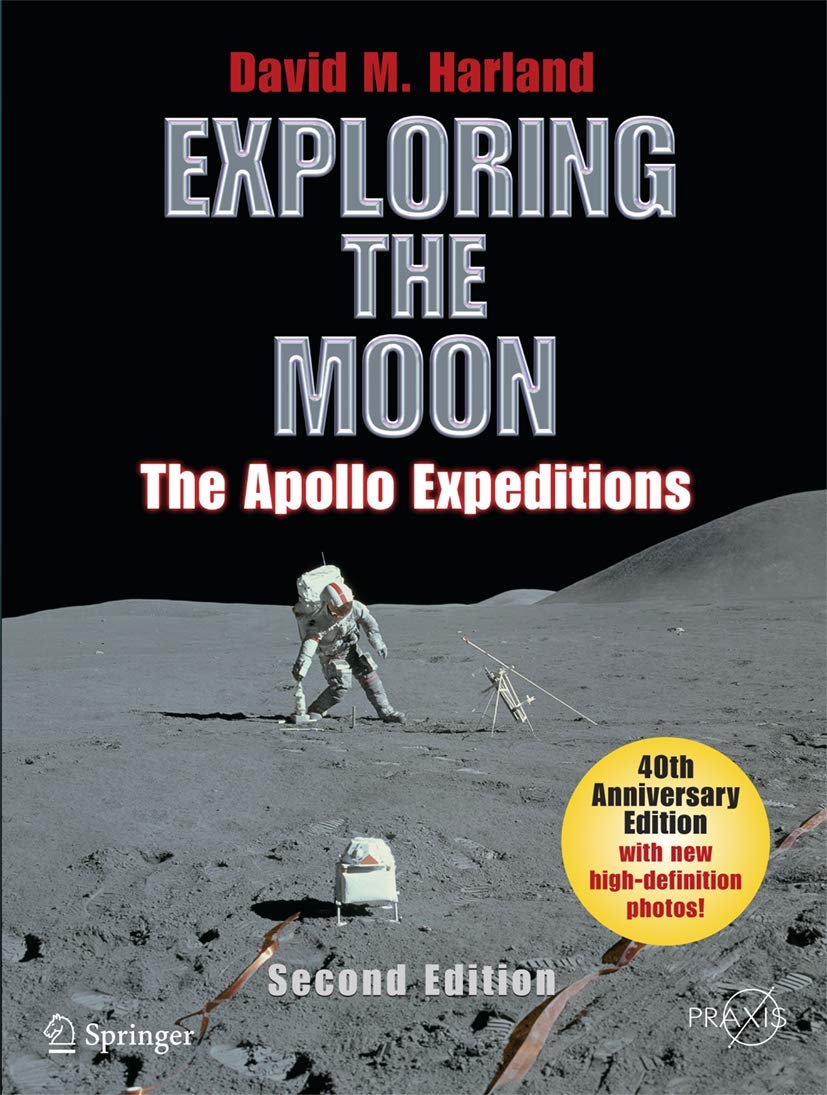 Exploring the Moon: The Apollo Expeditions (Springer Praxis Books ...
