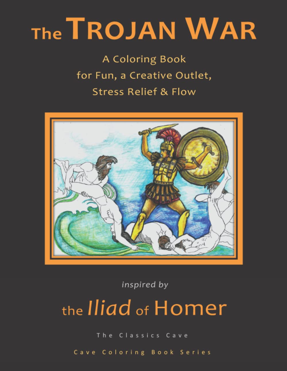 Amazon.com: The Trojan War: A Coloring Book for Fun, a Creative Outlet ...