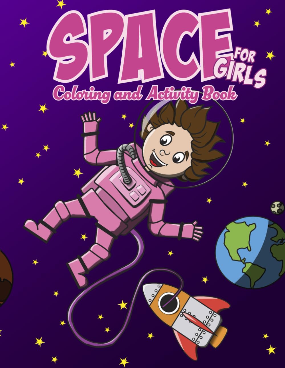 Space Coloring and Activity Book For Girls: Astronauts, Planets ...
