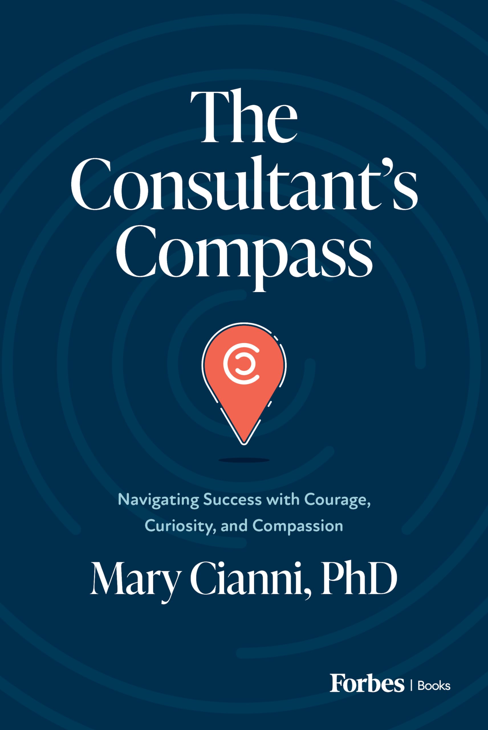 Amazon.com: The Consultant’s Compass: Navigating Success with Courage ...