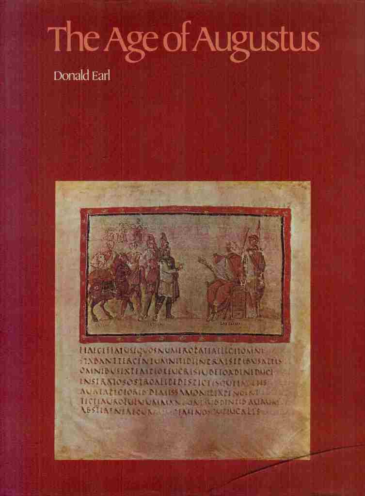 The age of Augustus: Earl, Donald C: Amazon.com: Books
