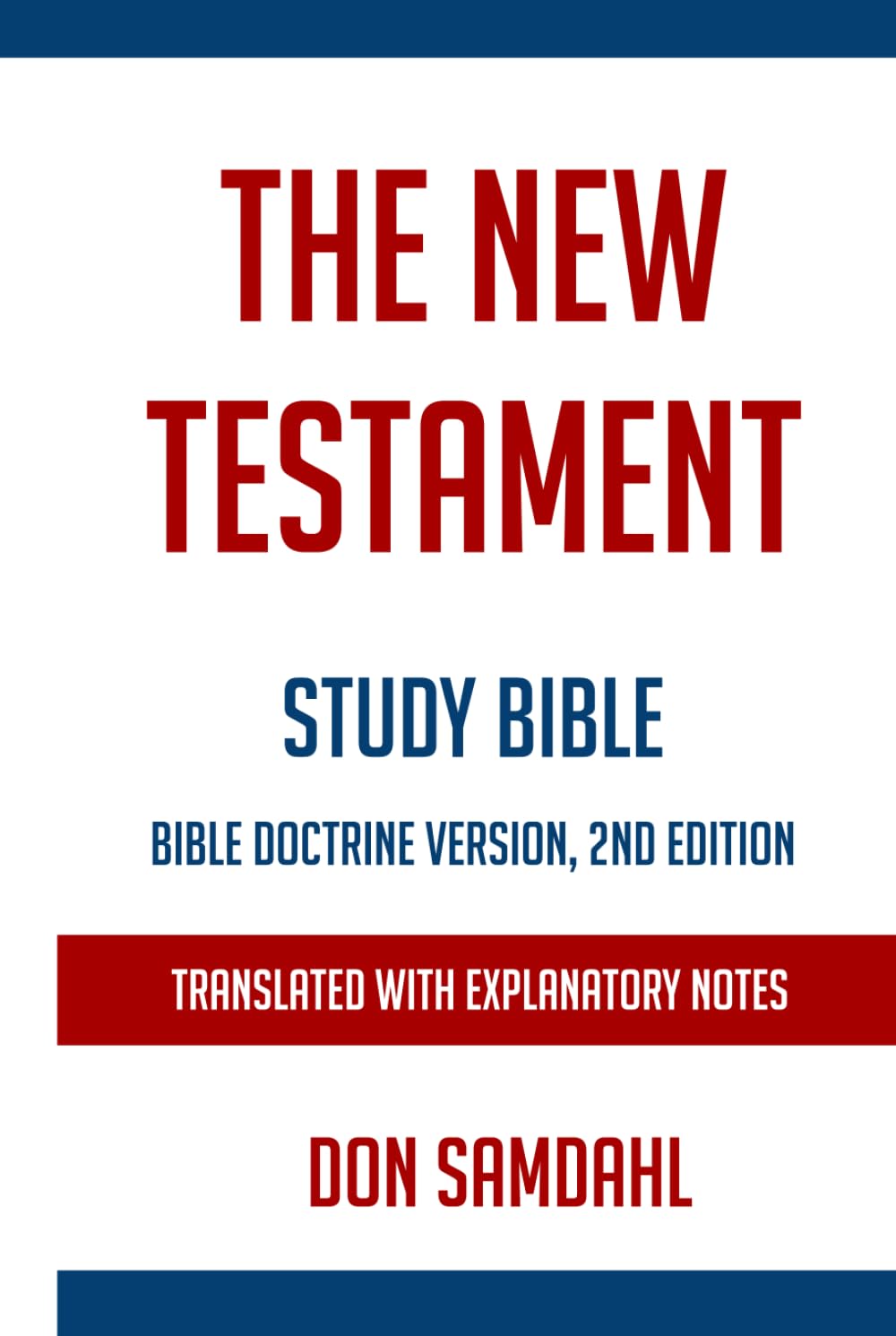 The New Testament: Study Bible: Samdahl, Don: 9781958366080: Amazon.com ...