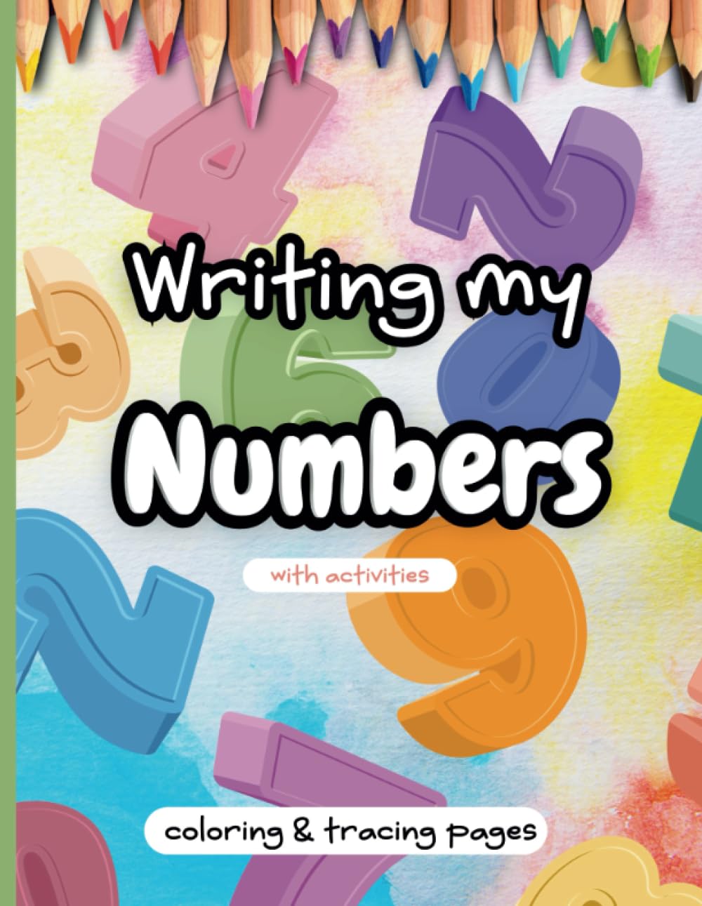 Number Tracing Coloring Book: Writing My Numbers: Publishing, Char4You ...