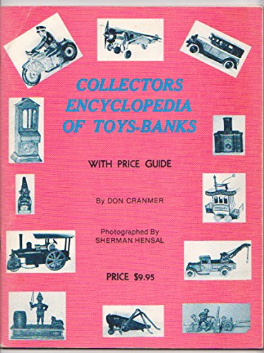 Collectors encyclopedia of toys and banks: With price guide: Cranmer ...