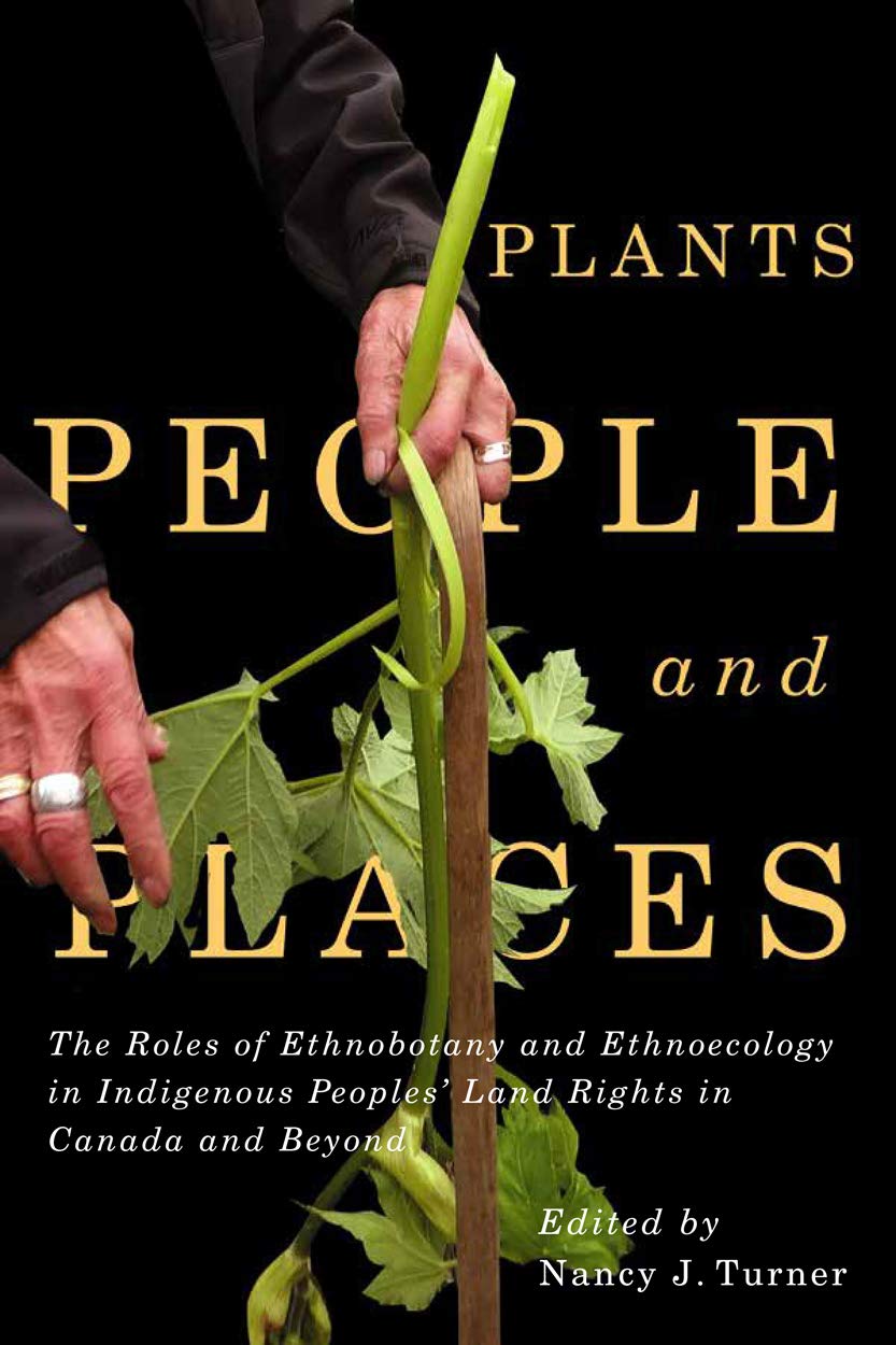 Plants, People, and Places: The Roles of Ethnobotany and Ethnoecology ...